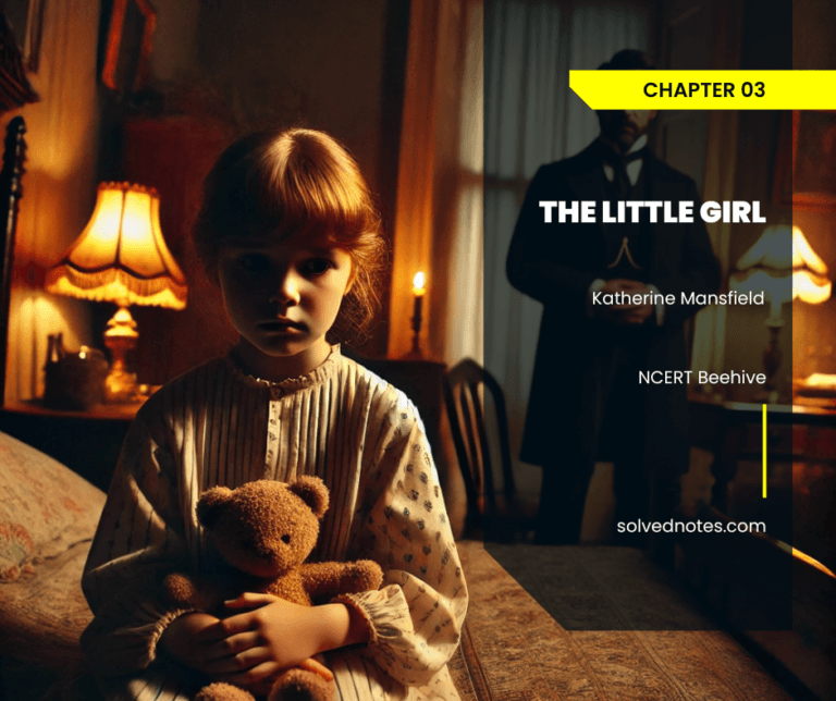 The Little Girl by Katherine Mansfield – Complete Guide - Solved Notes
