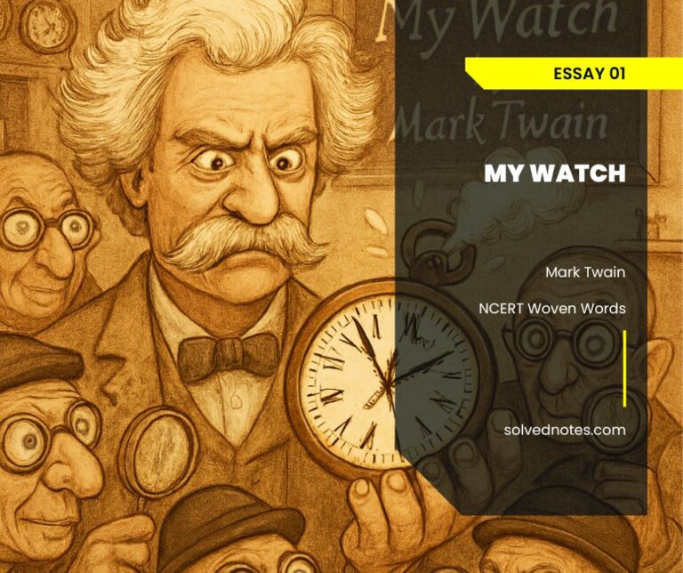My Watch by Mark Twain – Important Questions, Answers, and Detailed ...